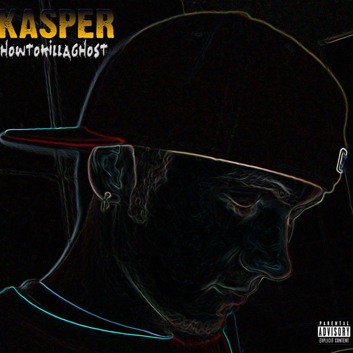 How To Kill A Ghost | Kasper