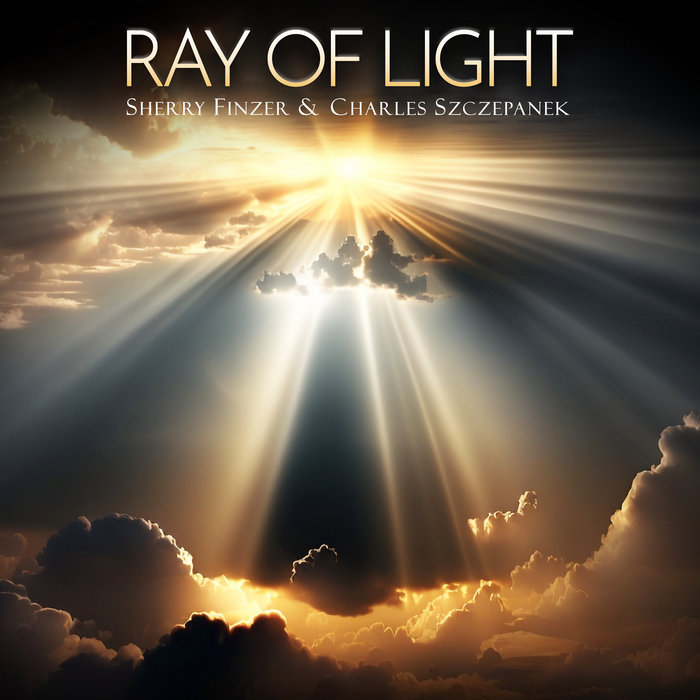 Ray of Light | Charles Szczepanek & Sherry Finzer | Heart Dance Records