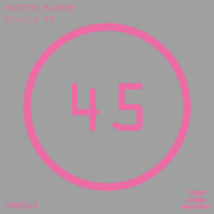 Circle 45 | Master Master | hyper master recorders