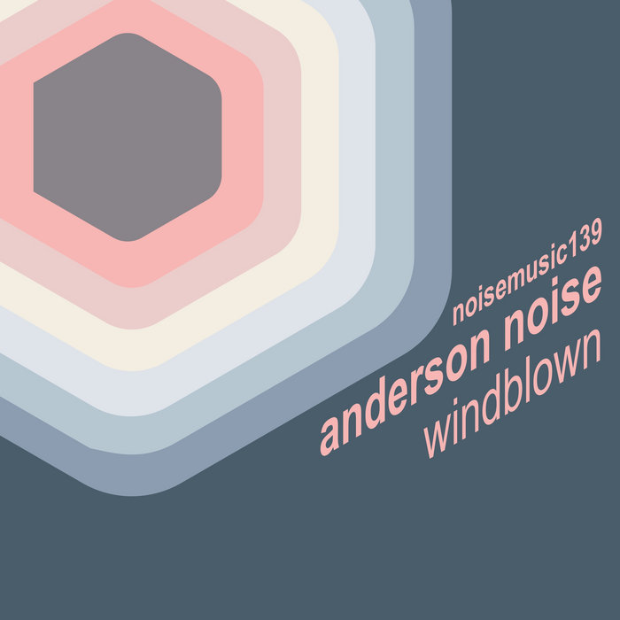 Windblown | Anderson Noise | Noise Music