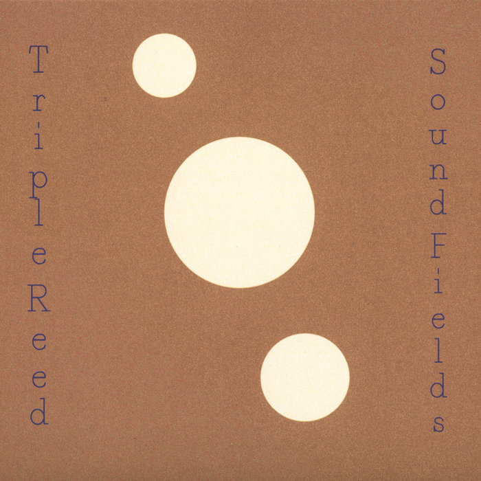 Sound Fields | Triple Reed | Cene Resnik