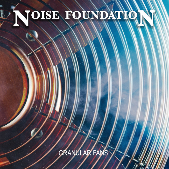 Granular Fans | Noise Foundation