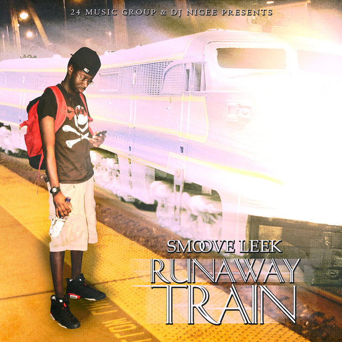 Runaway Train | SmooveLeek