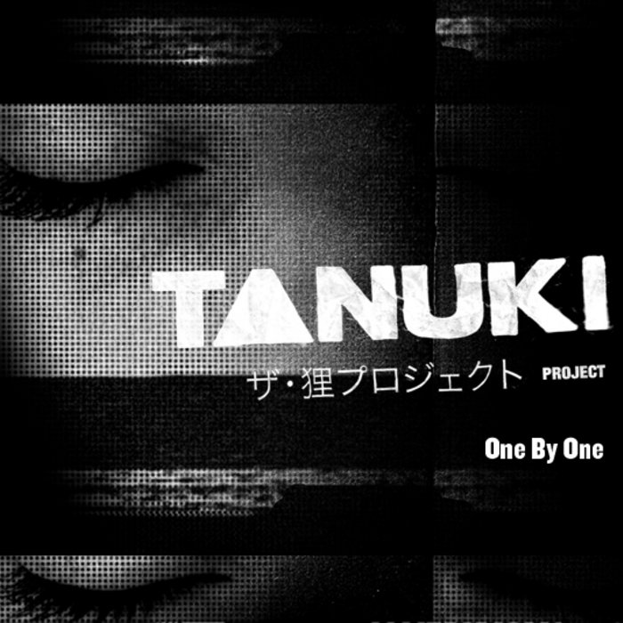 ONE BY ONE | TANUKI project