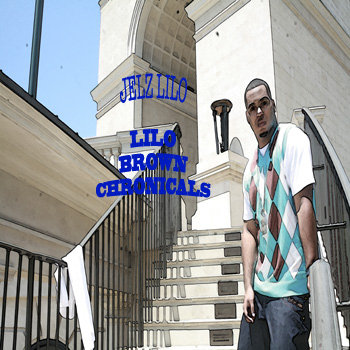 Lilo Brown Chronicals | JELZ LILO