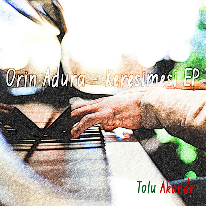 Orin Adura - Keresimesi EP | Tolu Akande
