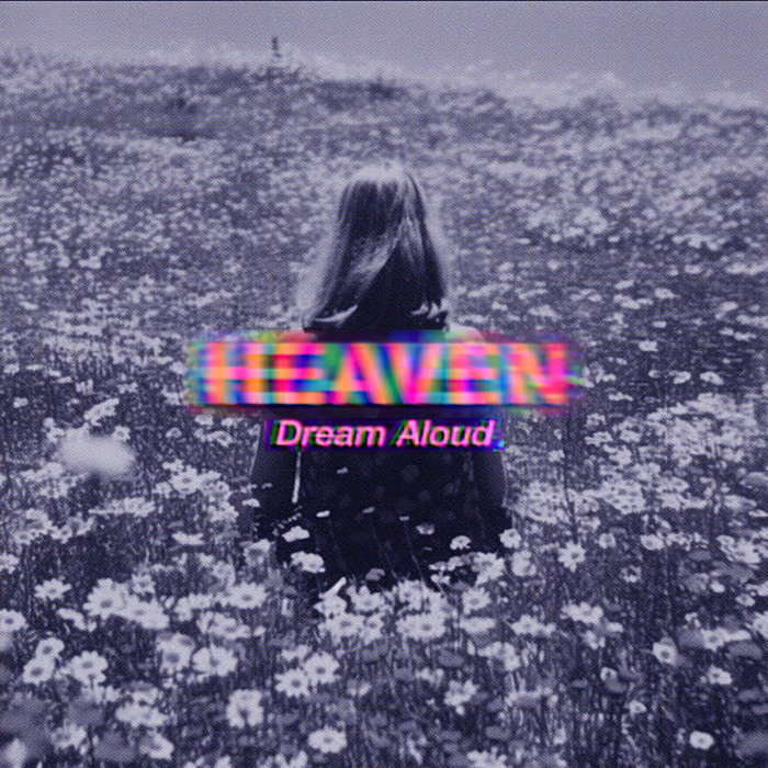 Dream Aloud | Heaven