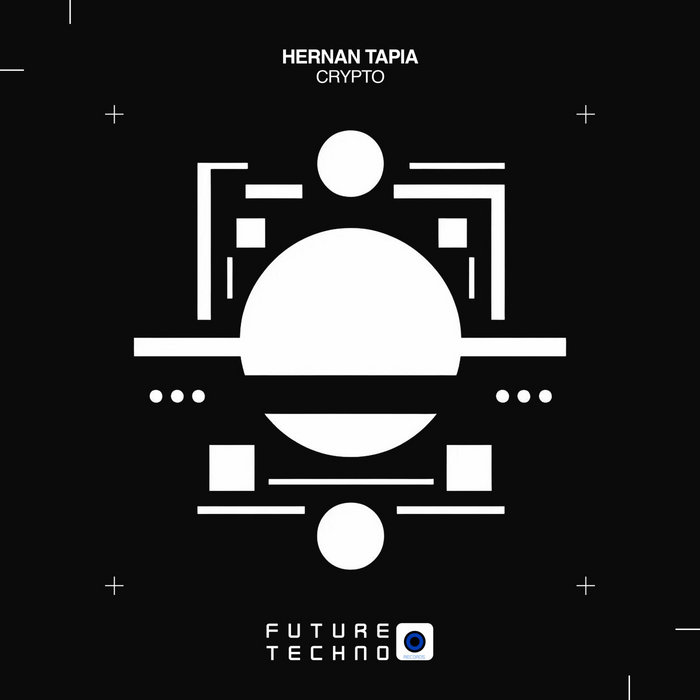 Crypto | Hernan Tapia | Future Techno Records