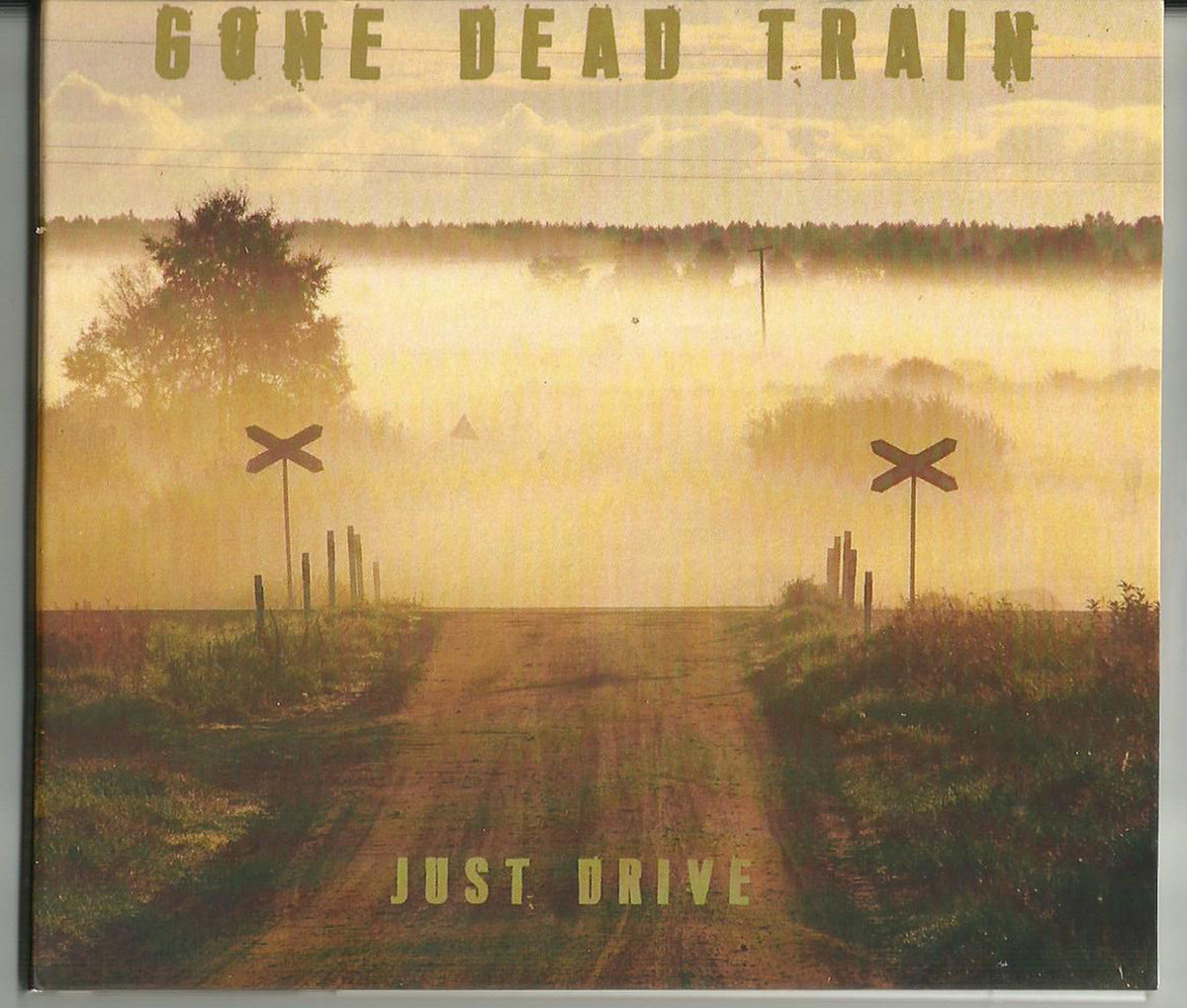 Several reasons | Gone Dead Train