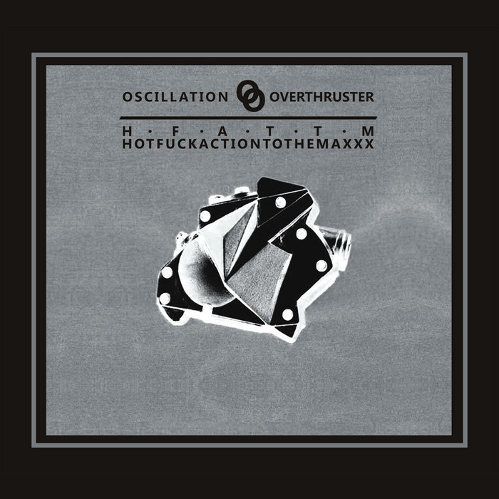 Blistered Mind Split | Oscillation Overthruster / H.F.A.T.T.M ...