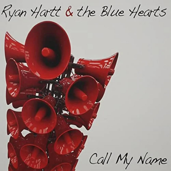 Call My Name | Ryan Hartt & The Blue Hearts