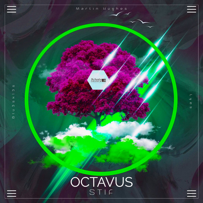 Octavus | Stif (CZ) | Xclusive Records / Xclusive Trance / XHT
