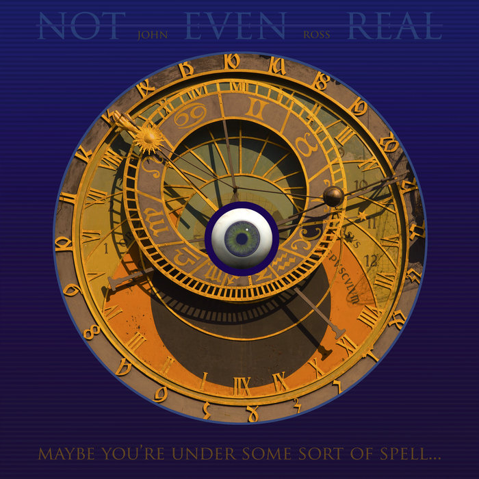 Not Even Real | John Ross