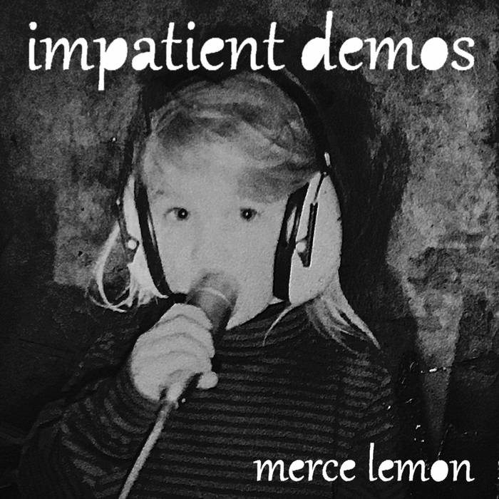 impatient demos | Merce Lemon