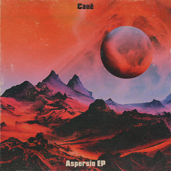 Aspersio EP | Cauê | Space Textures