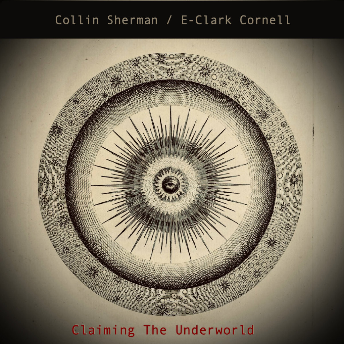 Claiming the Underworld | E-Clark Cornell & Collin Sherman | Collin Sherman