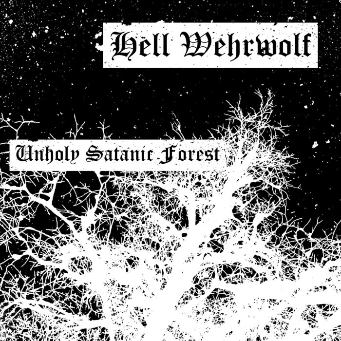 Unholy Satanic Forest | Hell Wehrwolf