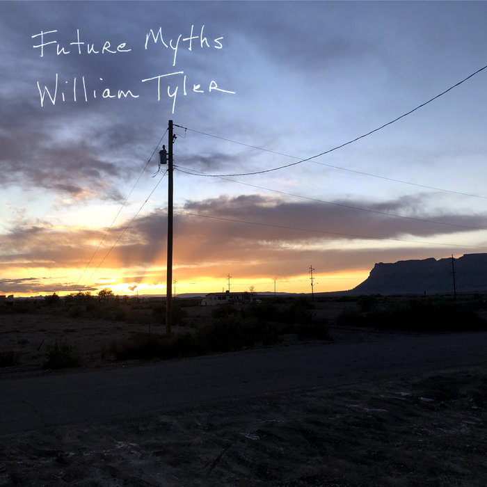 William Tyler - Future Myths | William Tyler