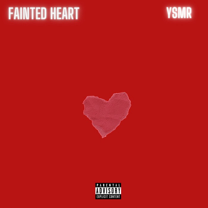 FAINTED HEART 4 | YSMR