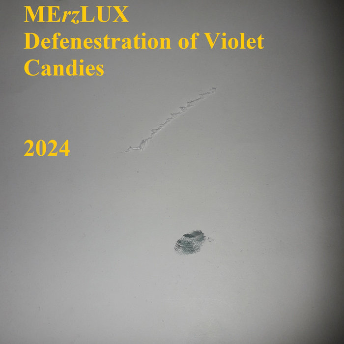 Defenestration of Violet Candies | Merzlux | Merzlabel