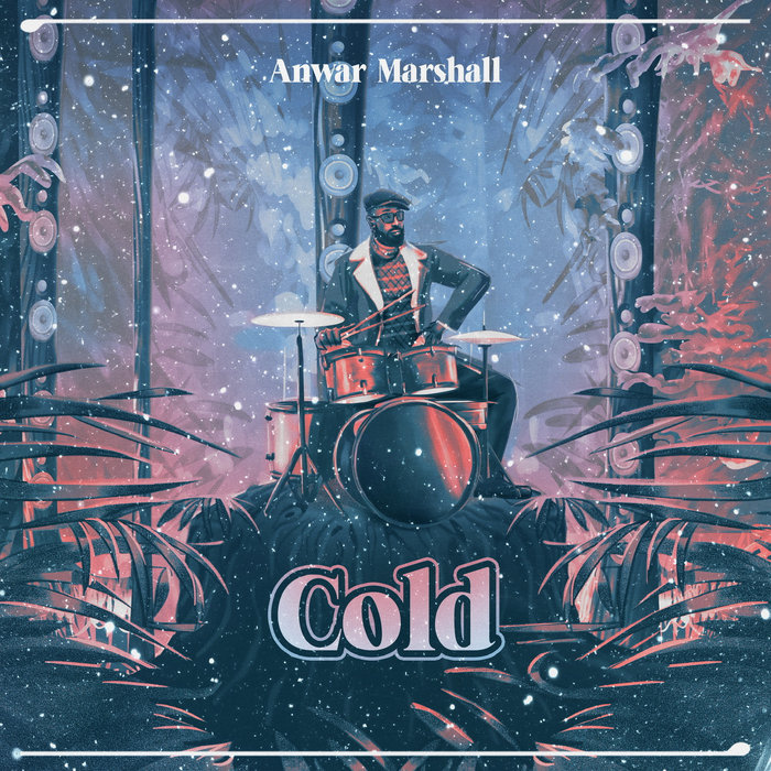 Cold | Anwar Marshall