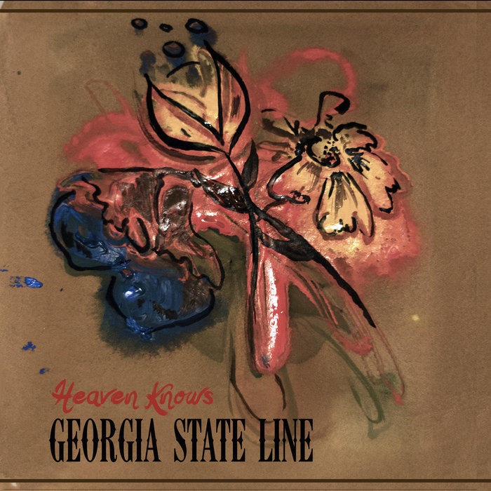 Heaven Knows | Georgia State Line