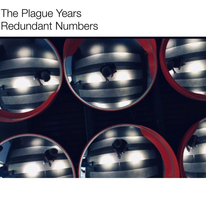 The Plague Years | The Redundant Numbers