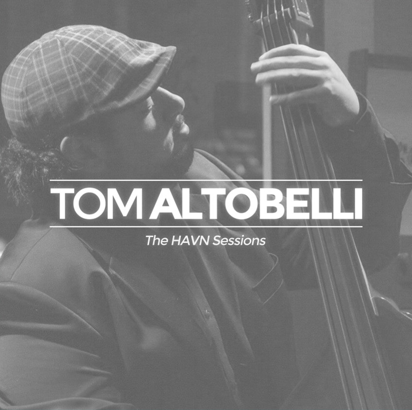 The HAVN Sessions | Tom Altobelli