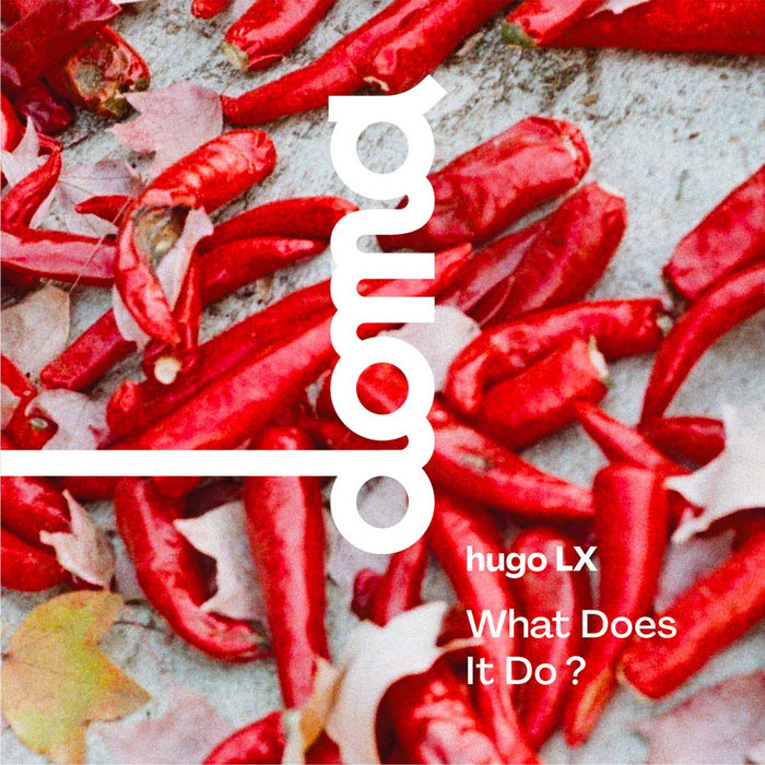 What Does It Do? EP | Hugo LX