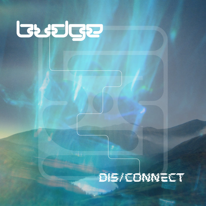 dis/connect EP | budge