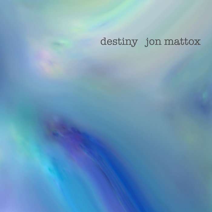 Destiny | Jon Mattox
