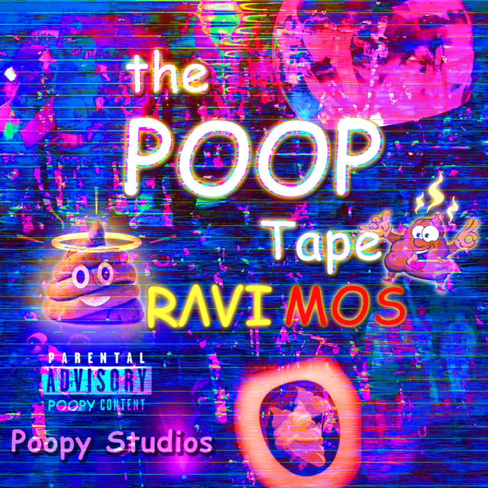 The Poop Tape | Ravi Mos