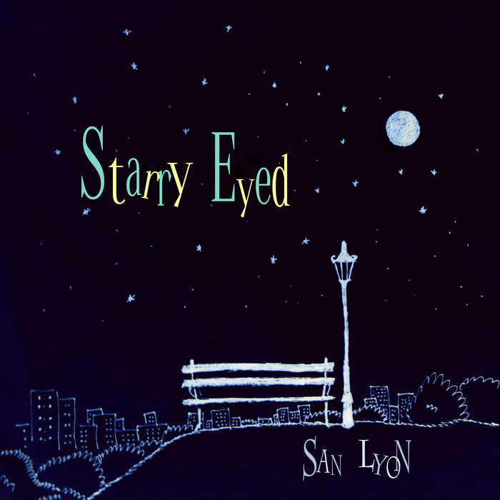 Starry Eyed | San Lyon