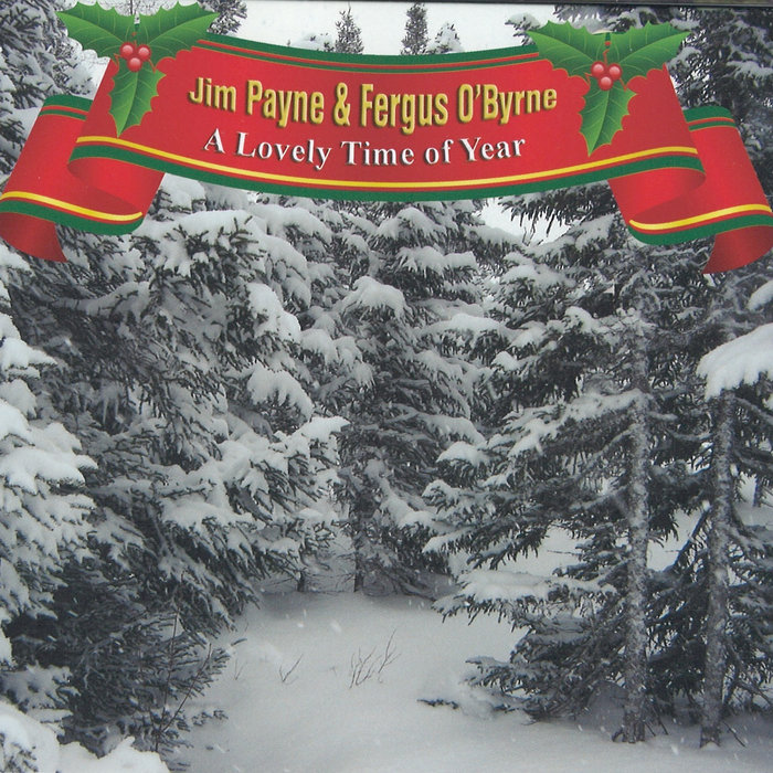 A Lovely Time of Year | Jim Payne & Fergus O'Byrne | SingSong Inc