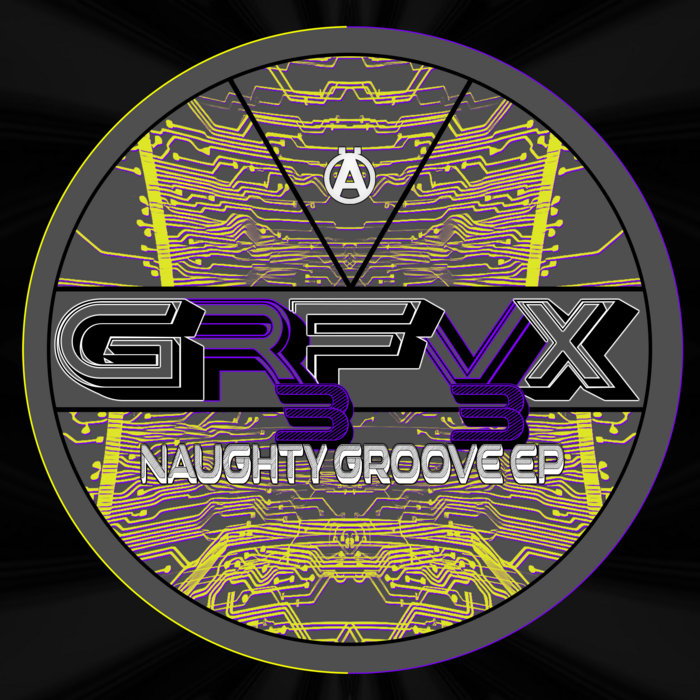 Naughty Groove EP | GFX & R3-V3 | Märked