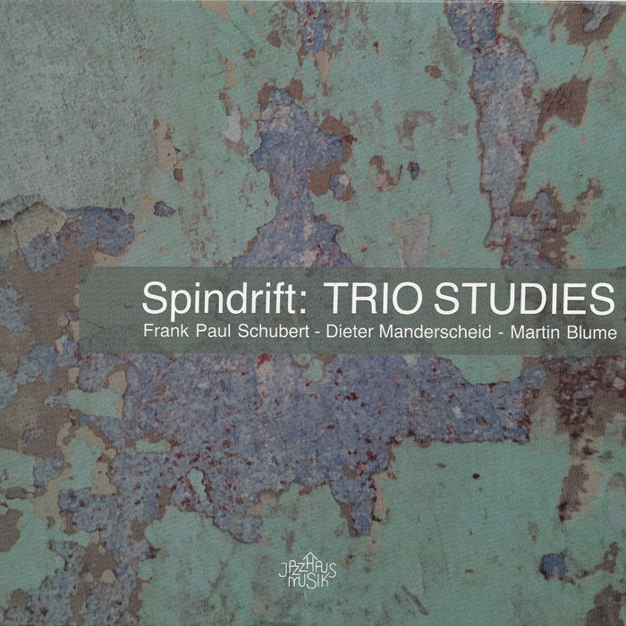 Spindrift: TRIO STUDIES: Frank Paul Schubert, Dieter Manderscheid ...