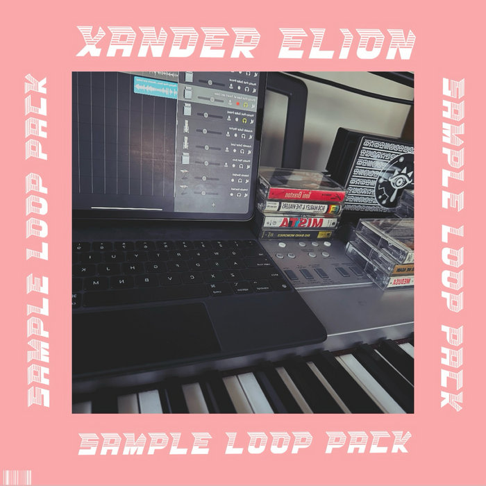 Sample Loop Pack | Xander Elion