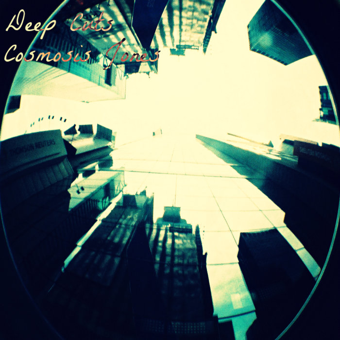 Deep Cuts | Cosmosis Jones