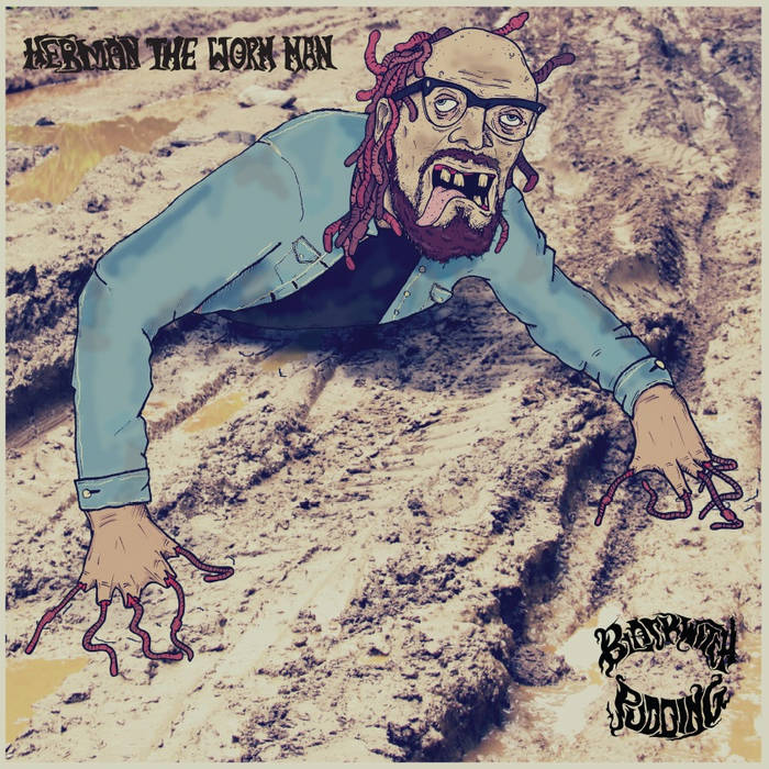Herman The Worm Man | Blackwitch Pudding ft. Soul Wizard | Blackwitch ...