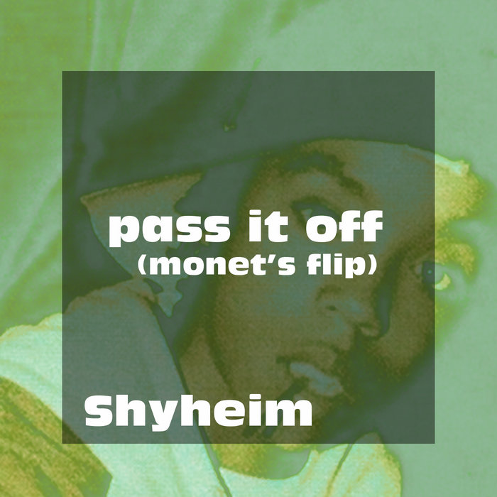 Shyheim - Pass It Off Remix (Monet's Flip) | Diyanna Monet