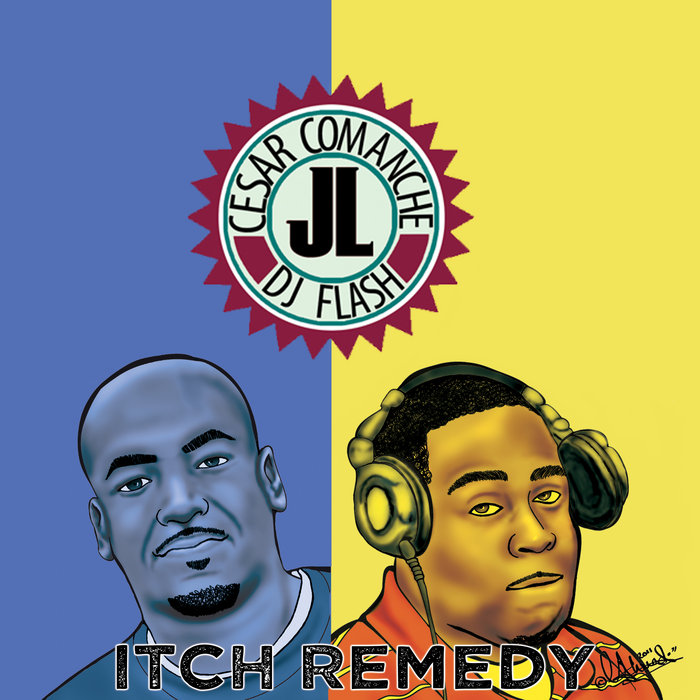 ITCH REMEDY | Cesar Comanche & DJ Flash | Cesar Comanche