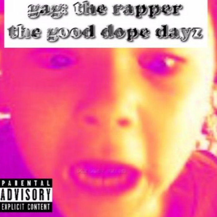 Good Dope Dayz | Gag The Rapper