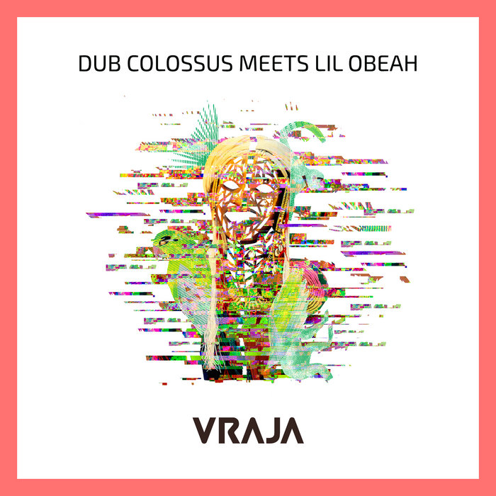 Vraja | Lil Obeah Meets Dub Colossus | Sound of Art to Come