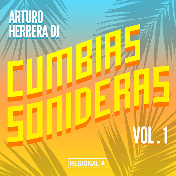 Cumbias Sonideras Vol. 1 | Arturo Herrera DJ | Sello Regional