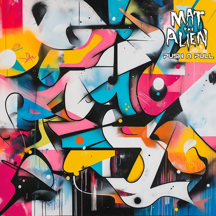 Push n Pull | Mat The Alien