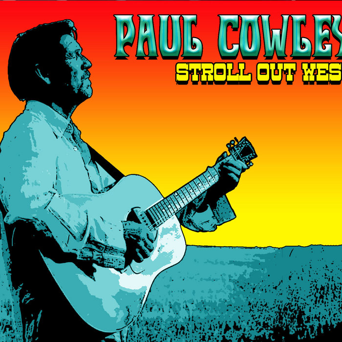 Stroll Out West. | Paul Cowley