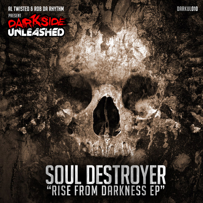 Rise From The Darkness EP | Soul Destroyer | Darkside Unleashed