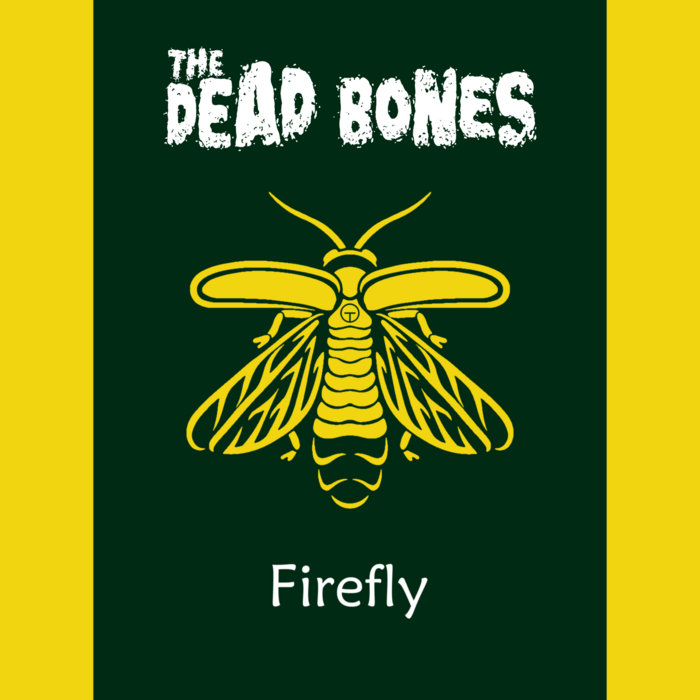 Firefly | The Dead Bones