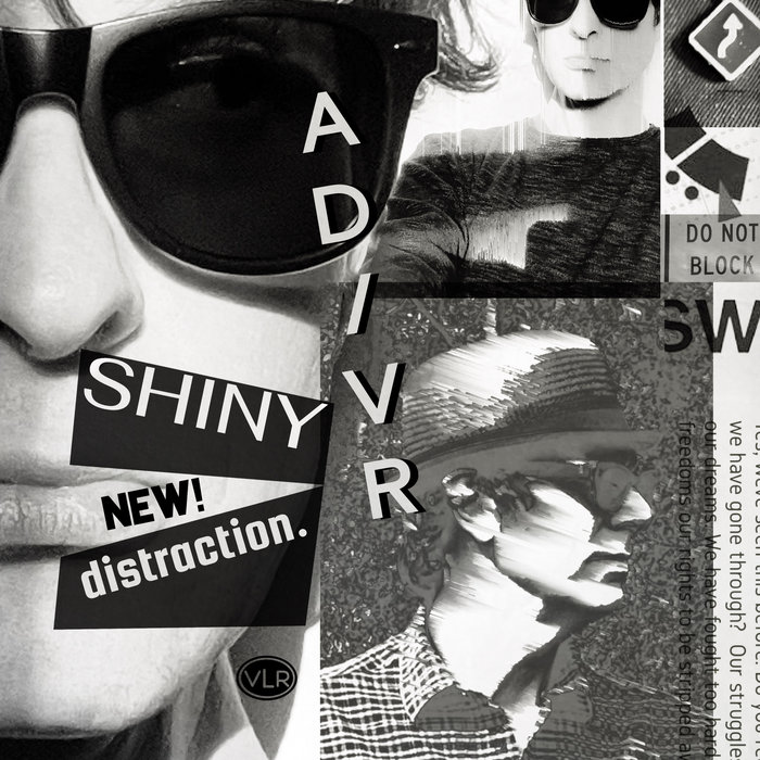 Shiny New Distraction | AD/VR