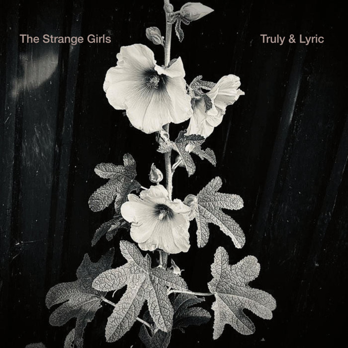 Truly & Lyric | The Strange Girls